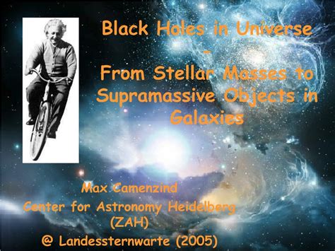 Ppt Black Holes In Universe From Stellar Masses To Supramassive
