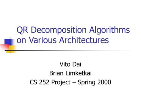 Ppt Qr Decomposition Algorithms On Various Architectures Powerpoint Presentation Id