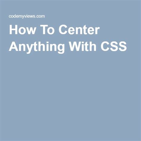 How To Center Anything With Css
