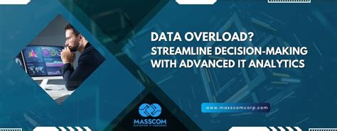 Data Overload Streamline Decision Making With Advanced It Analytics