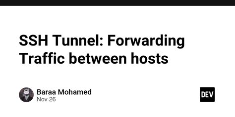 Ssh Tunnel Forwarding Traffic Between Hosts Dev Community