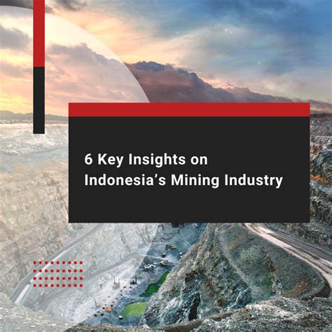 Mining Industry Indonesia Future Outlook And Potential