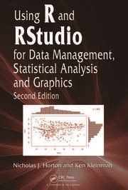 Using R And RStudio For Data Management Statistical Analysis And Gra