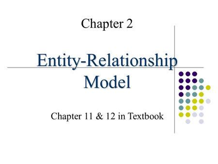 Chapter Entity Relationship Modeling Enhanced Entity Relationship
