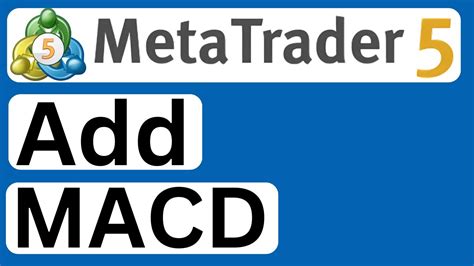 How To Add Macd In Metatrader 5 Easy To Follow Youtube
