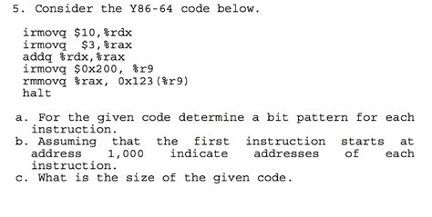 Solved Consider The Y86 64 Code Below A For The Given