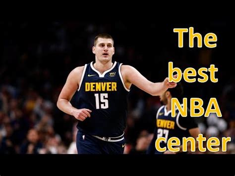 Mvp Nikola Jokic The Best Nba Center Can He Lead Nuggets To A