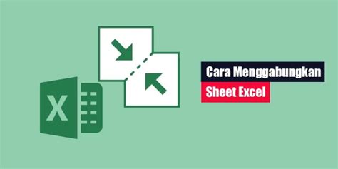 Cara Menggabungkan Sheet Excel LintasWarganet