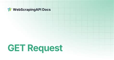 Get Request Webscrapingapi Docs