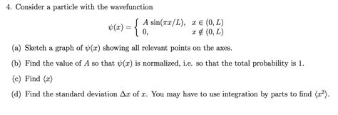 solved 4 consider a particle with the wavefunction u x a