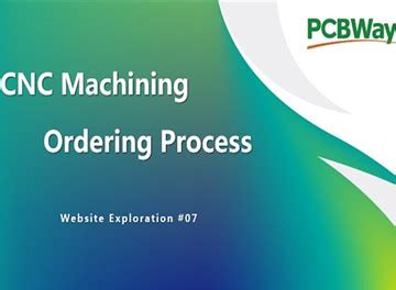 CNC Ordering Process PCBWay Website Exploration CNC Machining PCBway