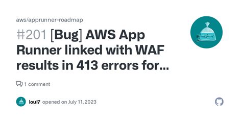 Bug Aws App Runner Linked With Waf Results In 413 Errors For File