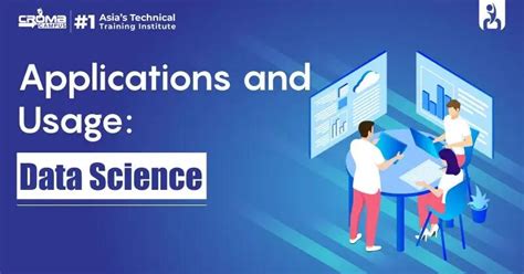 Applications And Usage Data Science Croma Campus