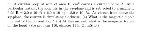 Solved A circular loop of wire of area cm² carries a Chegg com