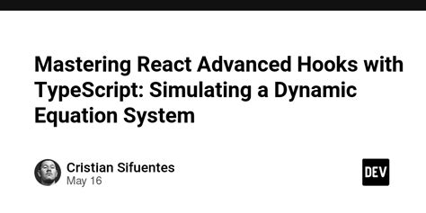 Mastering React Advanced Hooks With Typescript Simulating A Dynamic