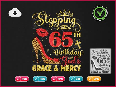 Stepping Into My 65th Birthday Svg Png Gods Grace And Mercy Etsy