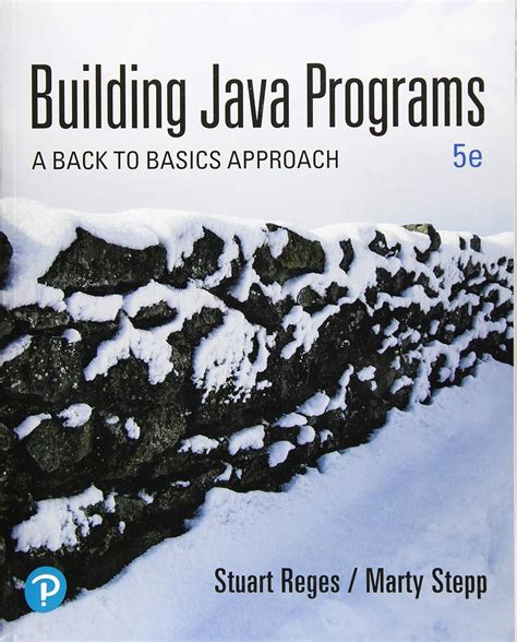 Building Java Programs A Back To Basics Approach Reges Stuart Stepp
