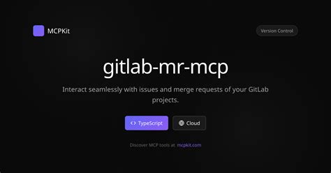 Gitlab Mr Mcp Version Control Mcp Tool Mcpkit Mcpkit Mcp Tools