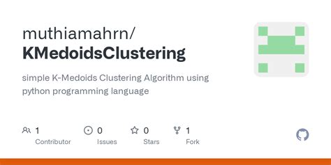 GitHub Muthiamahrn KMedoidsClustering Simple K Medoids Clustering Algorithm Using Python