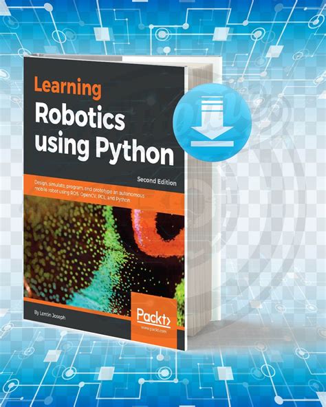 Free Book Learning Robotics Using Python Second Edition By Lentin