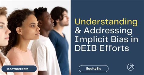 Understanding And Addressing Implicit Bias In Deib Efforts