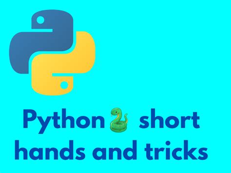 20 Python Short Hands And Tricks Every Developer Should Know By Rahul Yadav Medium