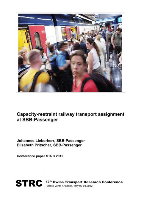 Pdf Capacity Restraint Railway Transport Assignment At Sbb Passenger