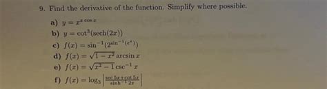 Solved Find The Derivative Of The Function Simplify Chegg