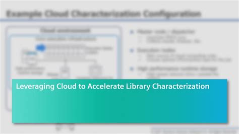 Leveraging Cloud To Accelerate Library Characterization Siemens Software