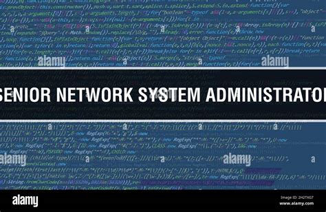 Senior Network System Administrator Text Written On Programming Code