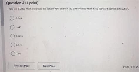 Solved Question 4 1 Point Find The Z Value Which Separates Chegg Com