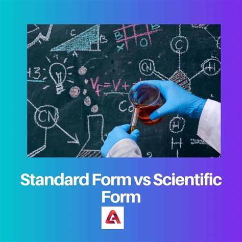 Standard Form Vs Scientific Form Difference And Comparison