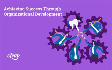 Achieving Success Through Organizational Development Eleap®