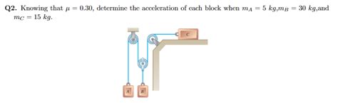 [solved] q2 knowing that 0 30 determine the accelerati