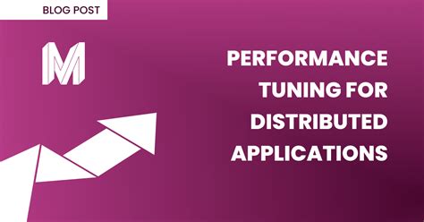 Performance Tuning For Distributed Applications