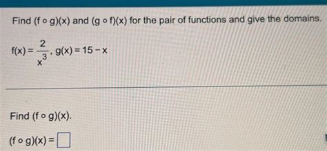 solved find f∘g x and g∘f x for the pair of functions