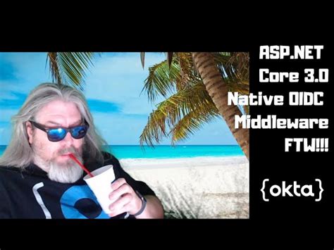Free Video Using Aspnet Core 30 Oidc Middleware With Okta From Okta Class Central