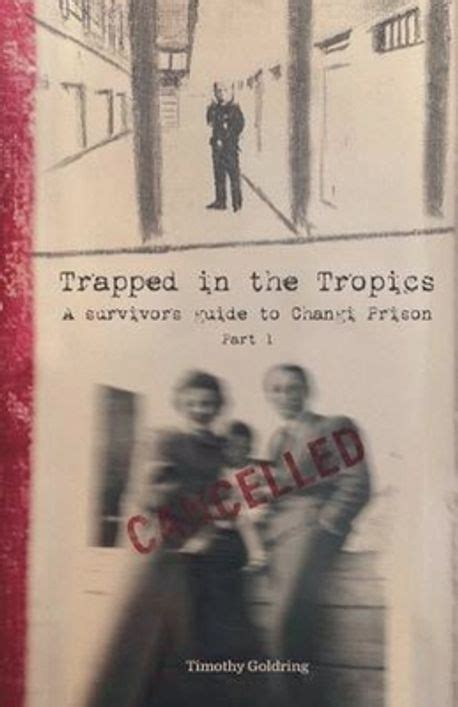 Trapped In The Tropics Part 1 Goldring Timothy 교보문고