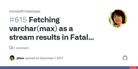 Fetching Varchar Max As A Stream Results In Fatal Error With Always