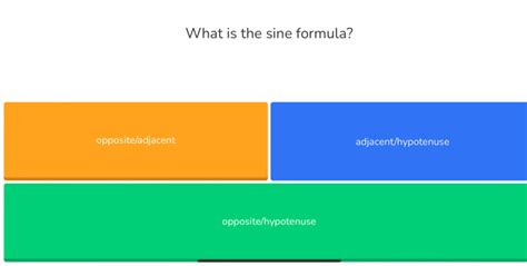 Solved What Is The Sine Formula Opposite Adjacent Adjacent Hypotenuse Opposite Hypotenuse