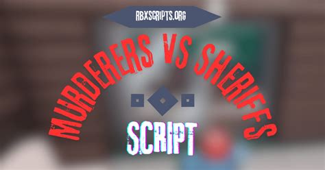 Murderers Vs Sheriffs Duels Script Rbx Scripts