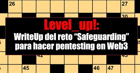 Un Informático En El Lado Del Mal Levelup Writeup Del Reto Safeguarding Para Hacer