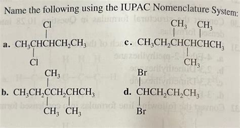 Solved Name The Following Using The IUPAC Nomenclature Chegg
