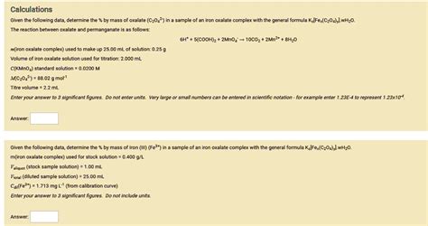 Calculations Given The Following Data Determine The By Mass Of Oxalate C2o42 In A Sample