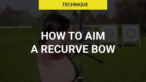 How To Aim A Recurve Bow Online Archery Academy