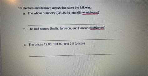 Solved 10 Declare And Initialize Arrays That Store The