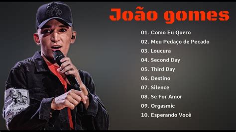 JoÃo Gomes 2022 RepertÓrio Novo Junho 2022 MÚsicas Novas JoÃo