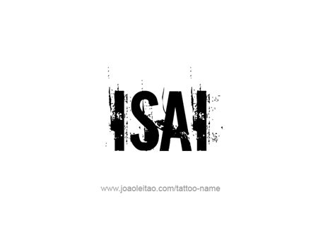 Isai Name Tattoo Designs
