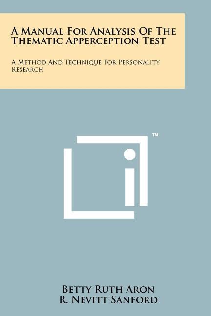 A Manual For Analysis Of The Thematic Apperception Test A Method And