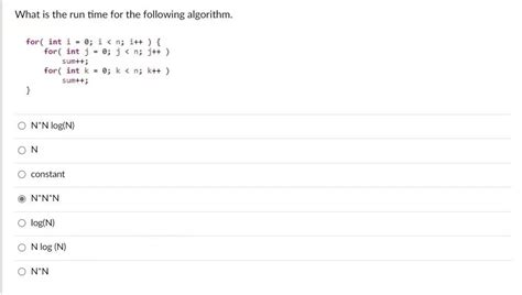 Solved What Is The Run Time For The Following Algorithm Chegg